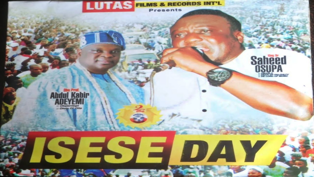 SAHEED OSUPA - ISESE DAY OTA AWORI KINGDOM - YouTube