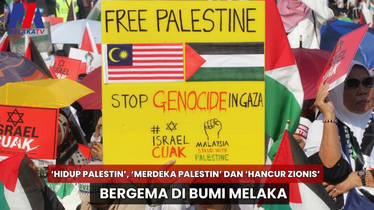 ‘Hidup Palestine’, ‘ Merdeka Palestin’ Dan ‘Hancur Zionis’ Bergema di Bumi Melaka - YouTube