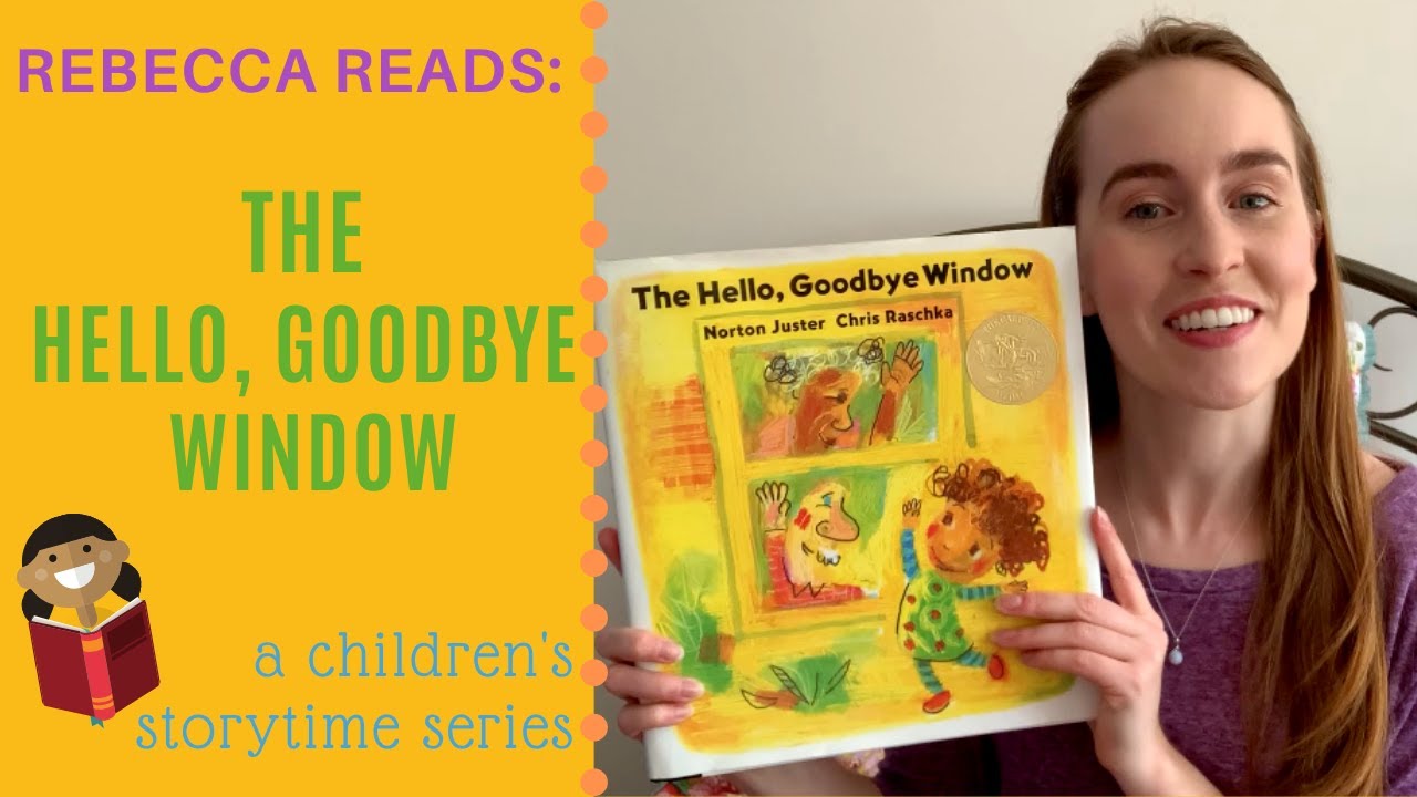 Rebecca Reads: The Hello, Goodbye Window - YouTube