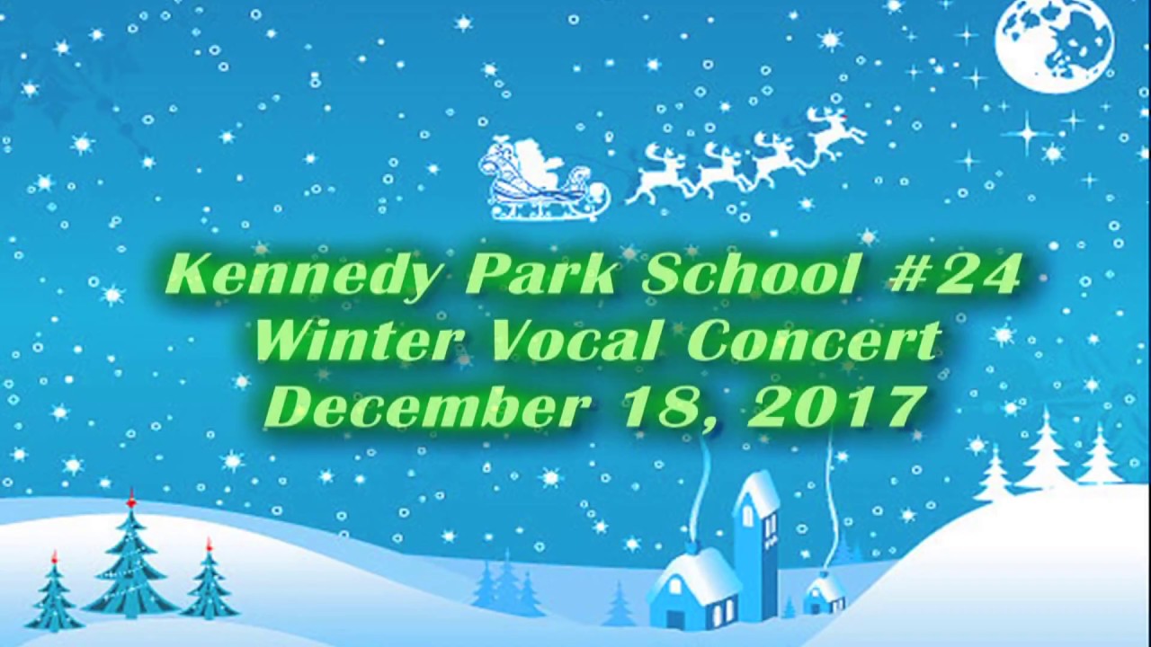 Kennedy Park School #24 Winter Vocal Concert - YouTube