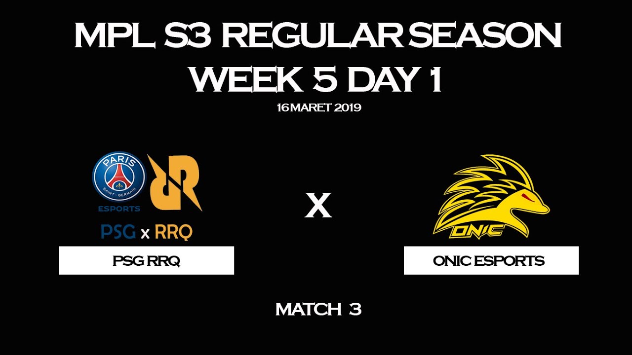 PSG RRQ VS ONIC ESPORTS MATCH 3 MPL SEASON 3 WEEK 5 DAY 1 - YouTube