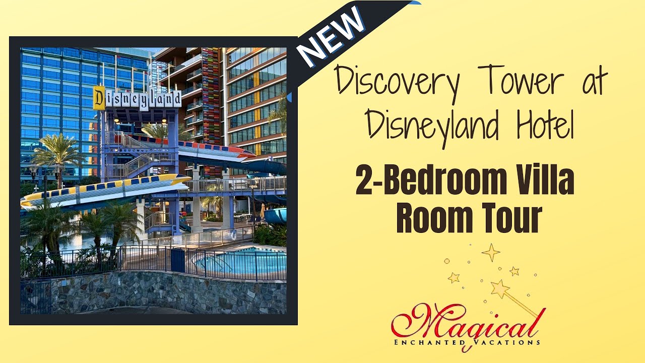 NEW 2-Bedroom Villa Room Tour at the Discovery Tower at Disneyland ...