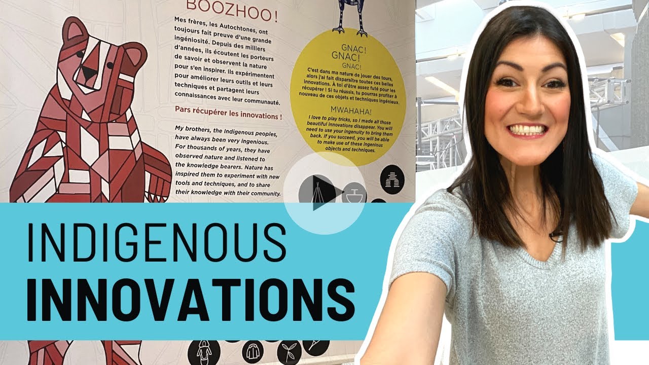 Exploring Indigenous INNOVATION Exhibit at the Ontario Science Center ...