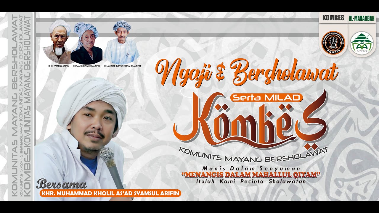 KOMBES BERSHOLAWAT BERSAMA KHR. MUHAMMAD KHOLIL AS'AD , MAYANG, 22 ...