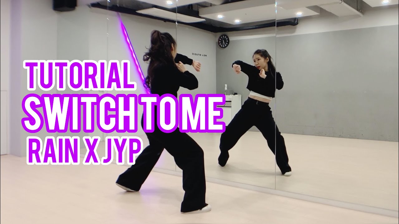 RAIN (비) "나로 바꾸자 Switch to me (duet with JYP)" FULL DANCE Tutorial ...