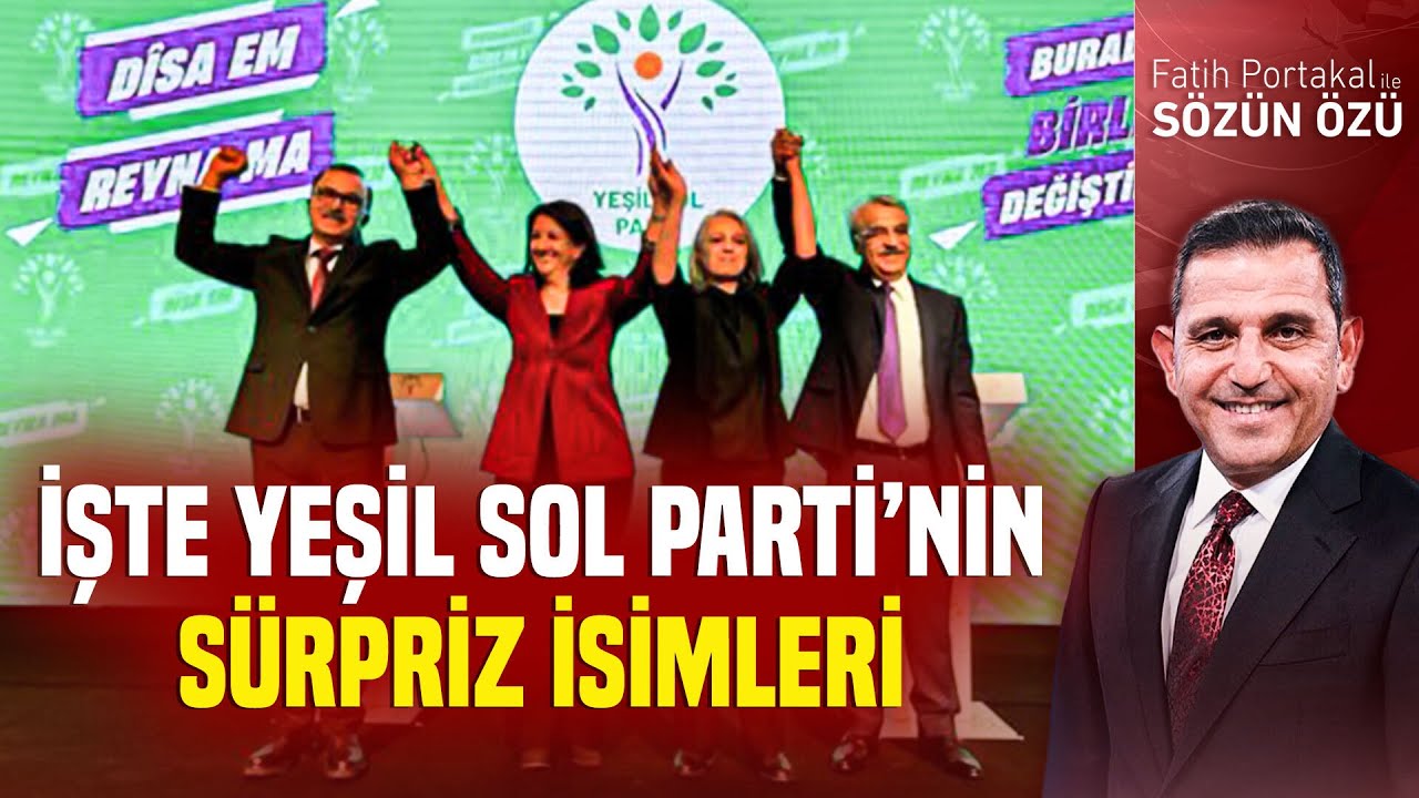 Kapanma İhtimali Olan Yeşil Sol Parti Listeleri Açıklandı! "SÜRPRİZ ...