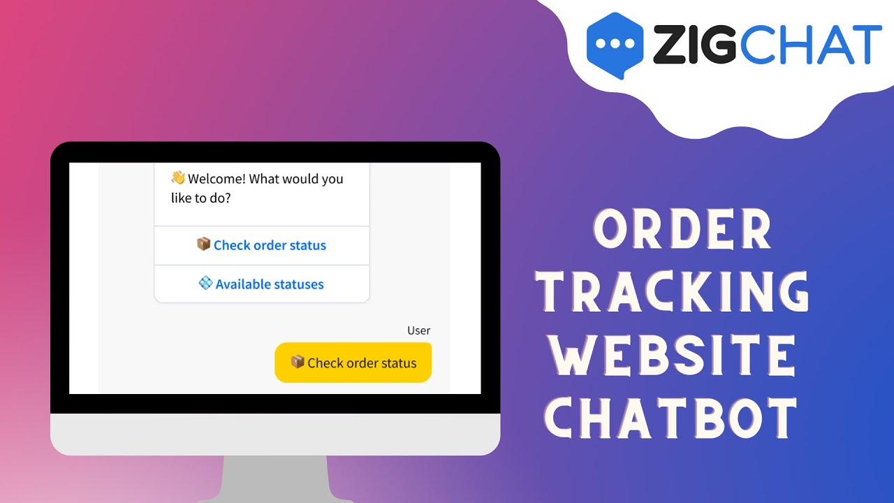 ZigChat - Order Tracking Chatbot for E-commerce Website | Order ...