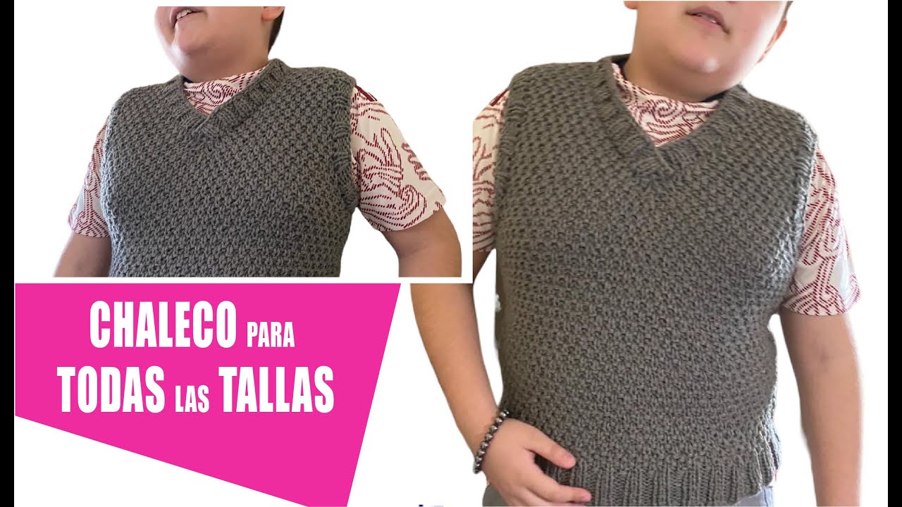 CÓMO TEJER UN CHALECO PARA NIÑO O ADULTO EN TODAS LAS TALLAS 🔥 💥 En Dos Agujas | Con LAURA ...