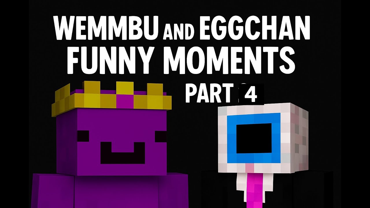 Wemmbu and Eggchan Funny Moments(Part4) - YouTube