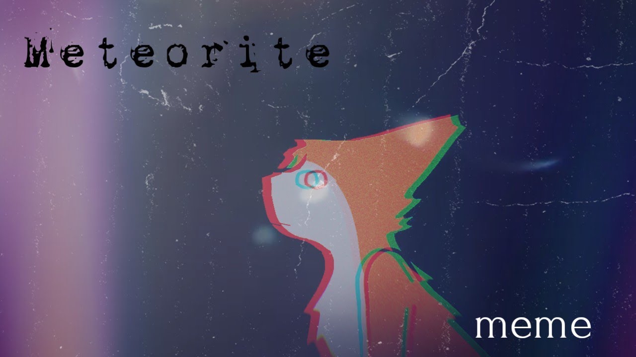 {Meteorite} • meme • ~ Cat Warriors ~ - YouTube