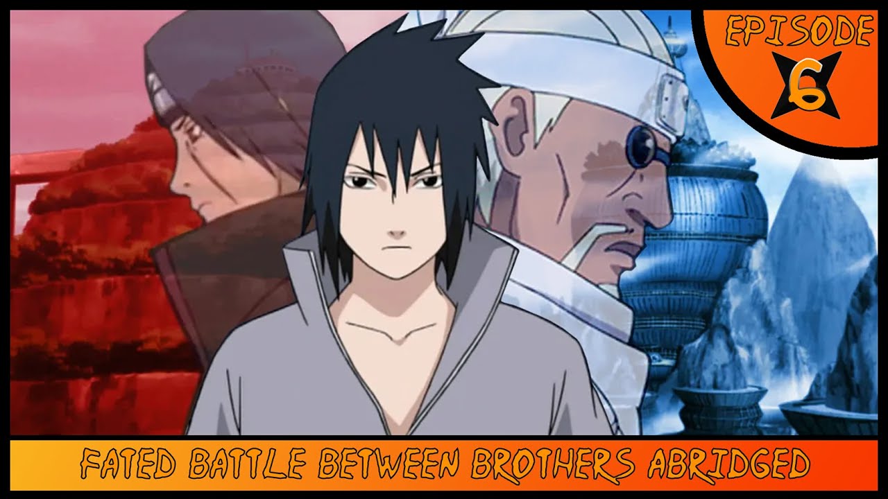 Naruto Shippuden the Abridged Series | Episode 6 | Fated Battle Between ...