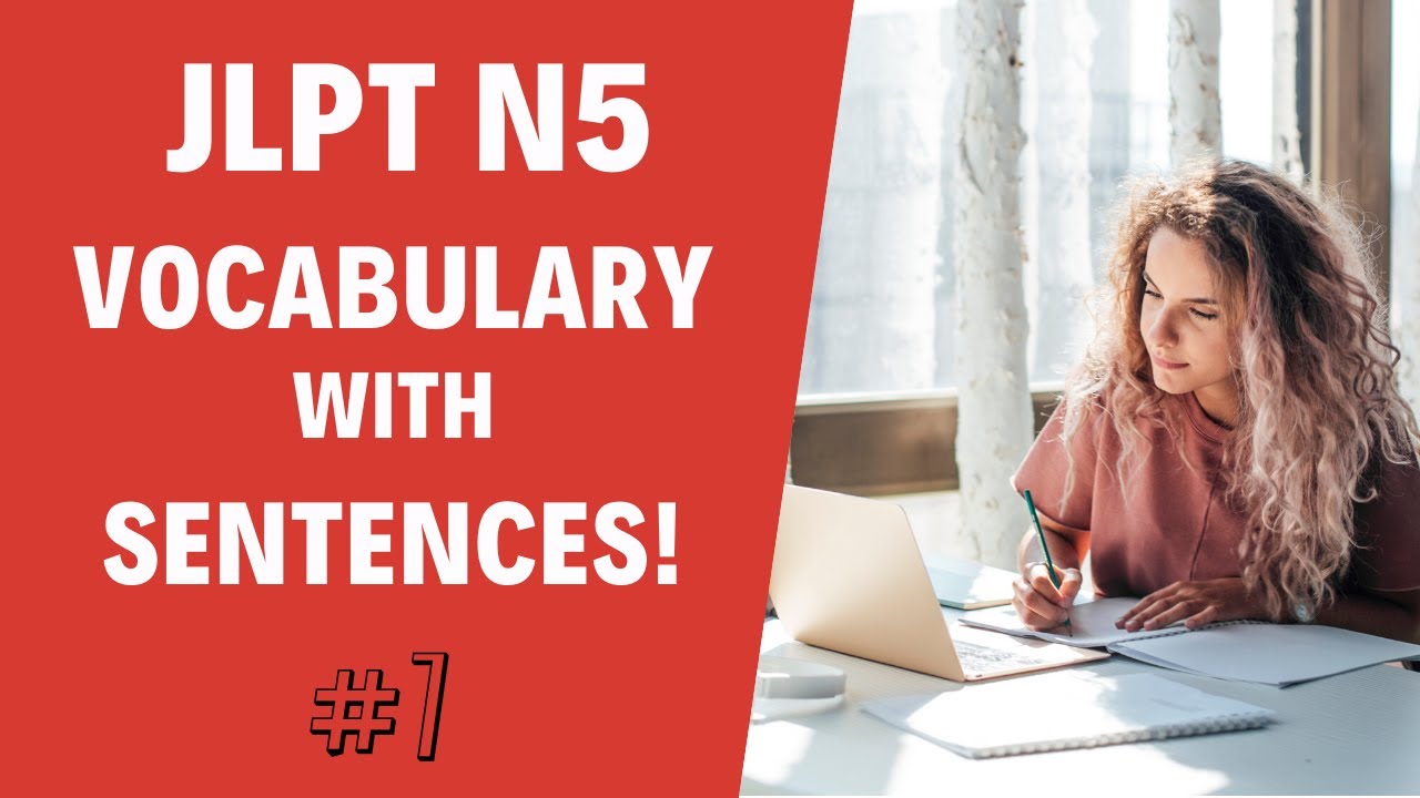 JLPT N5 Vocabulary With Example Sentences 1 YouTube jlpt-n5-vocabulary-with-example-sentences-1-youtube