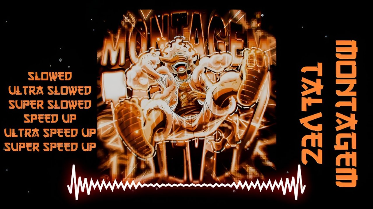 MONTAGEM TALVEZ - SLOWED | ULTRA SLOWED | SUPER SLOWED | SPEED UP ...