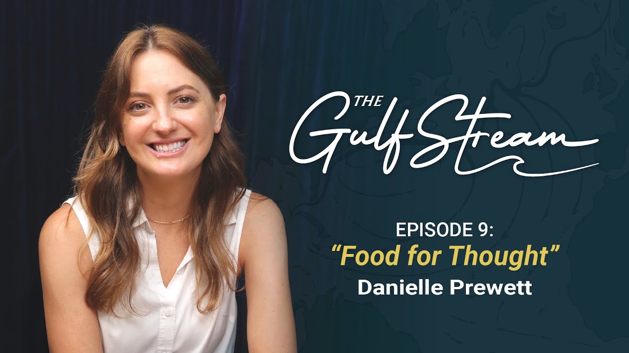 The Gulf Stream Podcast Episode 9: Danielle Prewett "Food for Thought ...