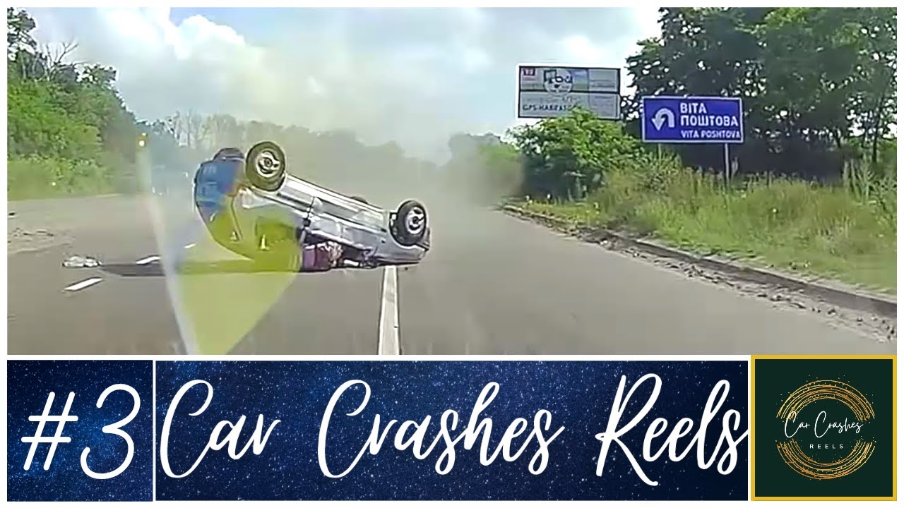 Car Crashes Reels | Car Crash Compilation | Best of Dashcam | Car ...