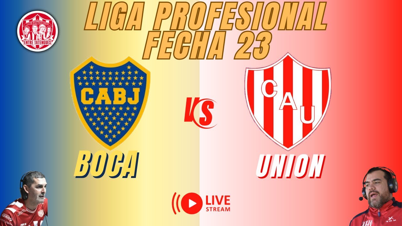 BOCA vs UNION - FECHA 23 - PARTIDO EN VIVO - Liga Profesional 2024 ...