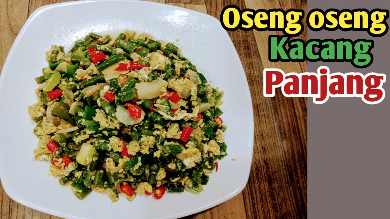 KALAU ADA KACANG PANJANG DAN TELUR DIBIKIN KAYAK GINI ENAK SEKALI - YouTube