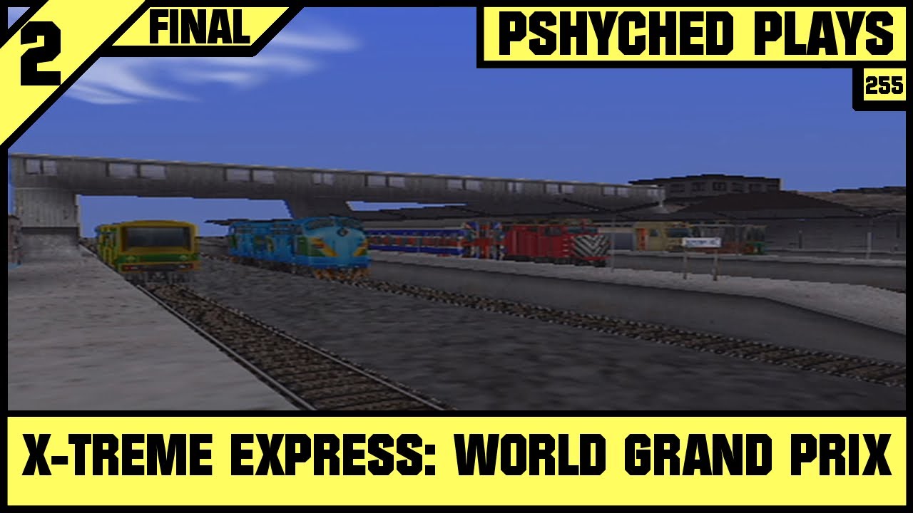 #255 | X-Treme Express: World Grand Prix - Part 2 | Pshyched Plays PS2 ...