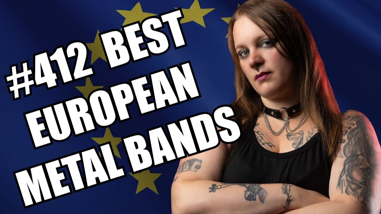 BEST EUROPEAN METAL BANDS #412 - YouTube