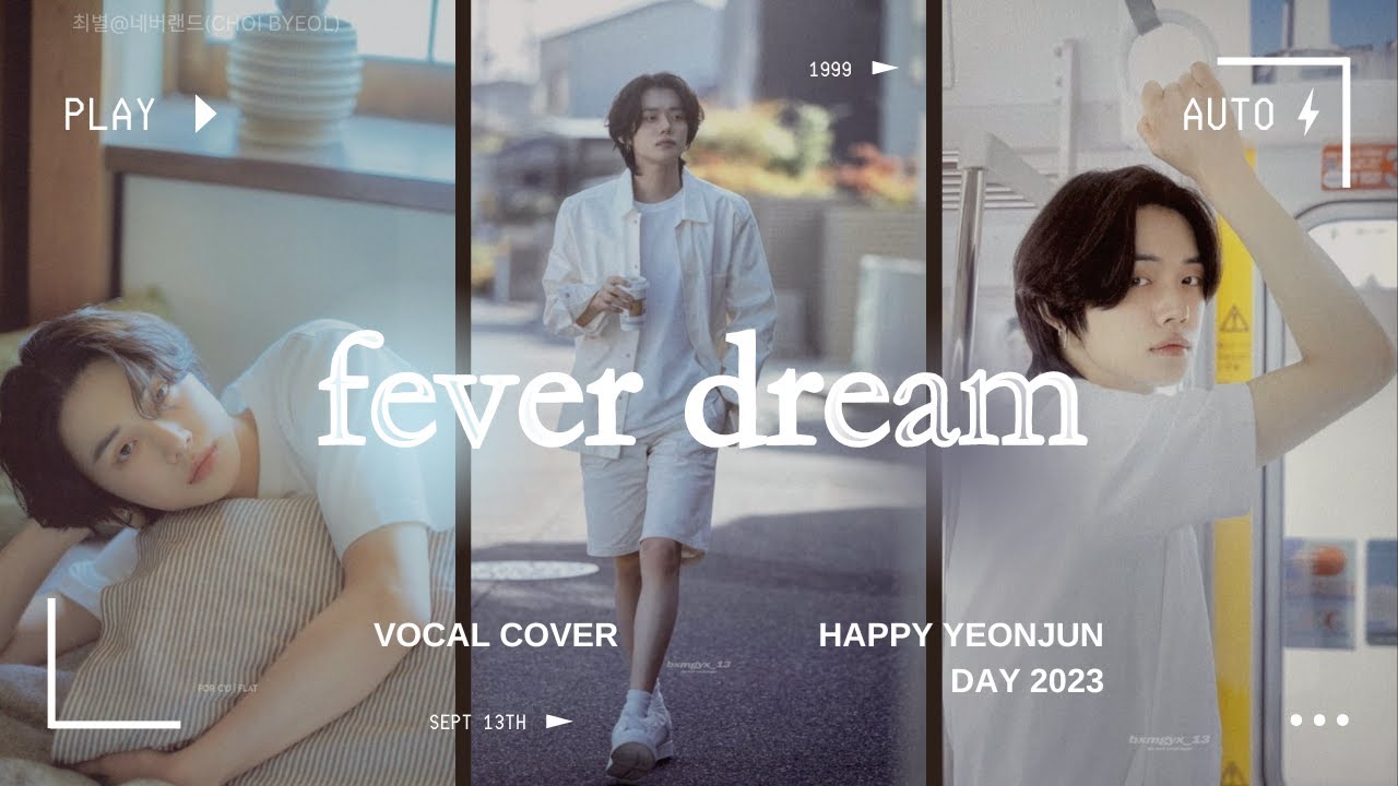 fever dream (cover) 원곡: mxmtoon @mxmtoon [HAPPY YEONJUN DAY 2023 @TXT ...