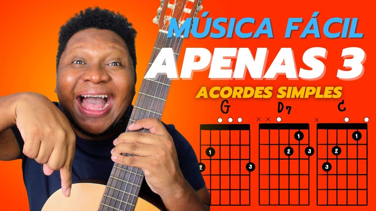 🎸 MÚSICA FÁCIL NO VIOLÃO COM APENAS 3 ACORDES SIMPLES (AULA PASSO A ...