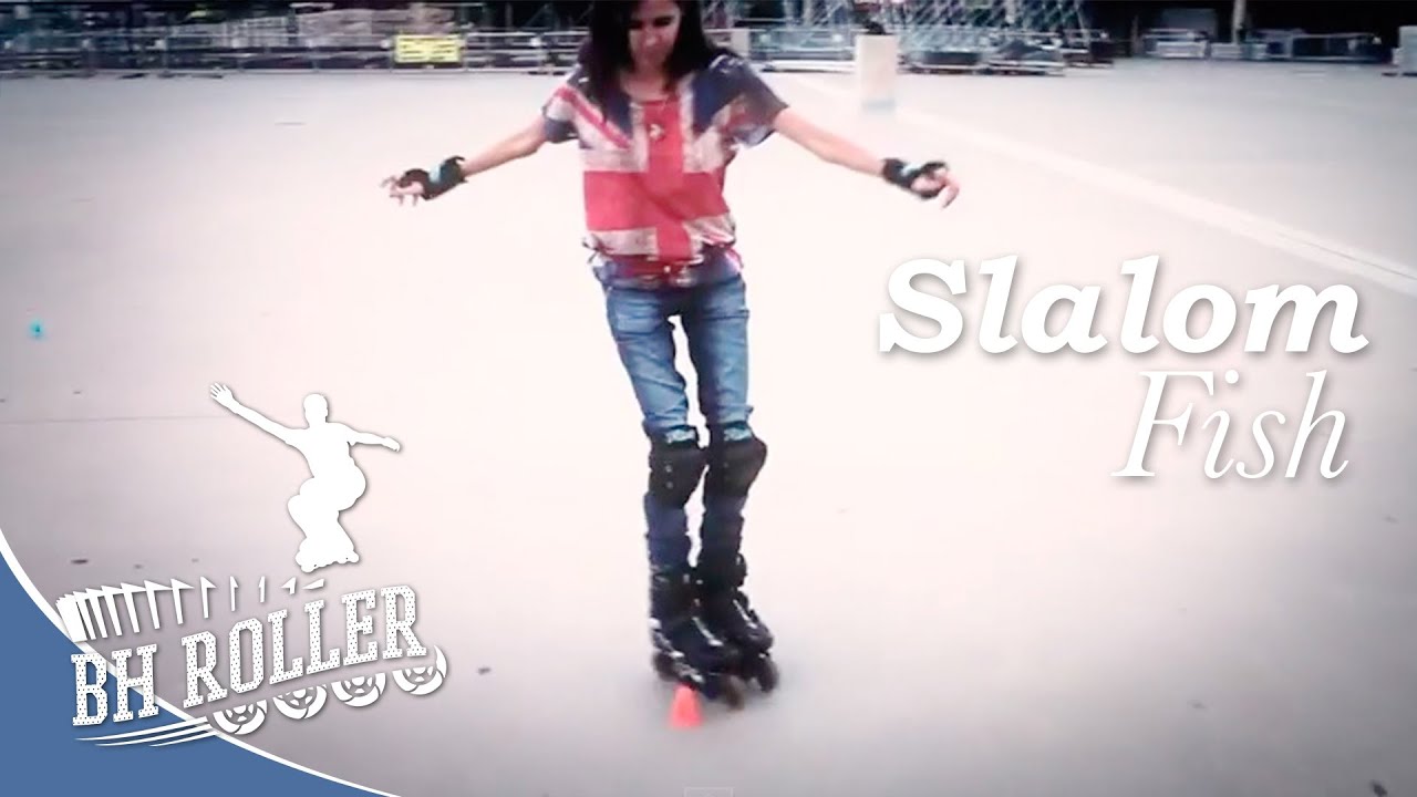 TUTORIAL SLALOM - FISH (BH ROLLER) - YouTube
