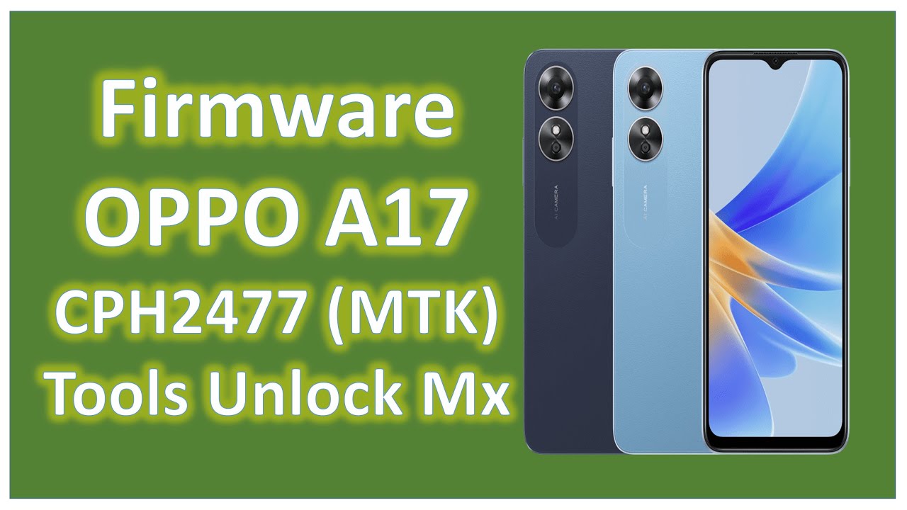 Oppo A17 CPH2477 Firmware, Rom, Dump Gratis!!! - YouTube