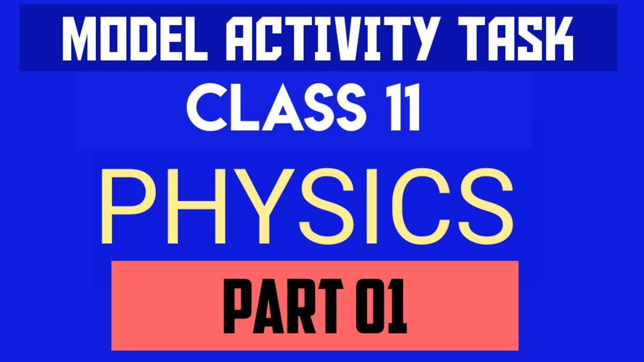 Model Activity Task part 01 Class 11 Physics - YouTube