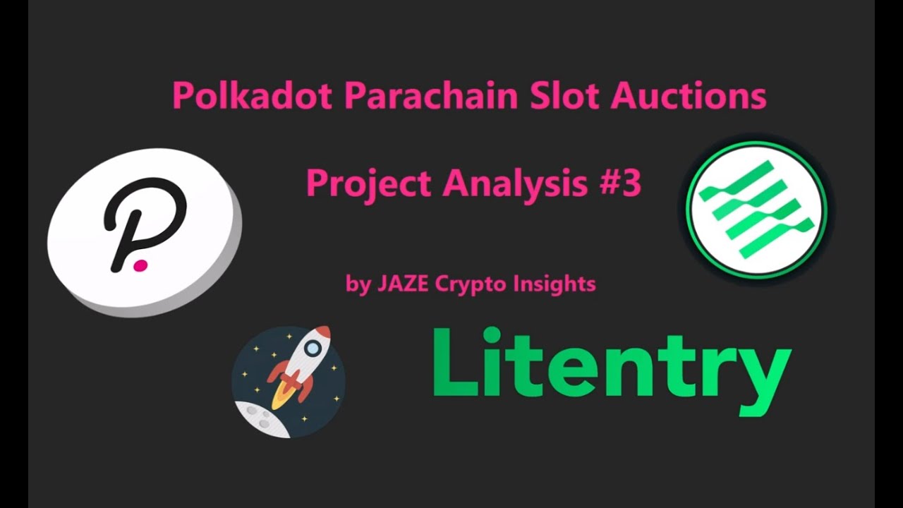 Polkadot Parachain Auction I Litentry LIT I Analysis I Which Project to ...