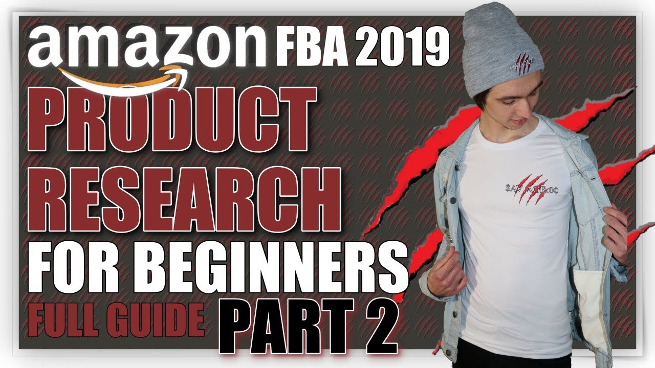 Amazon FBA Product Research in 2019 | PART 2 | Analyzing Your Product ...