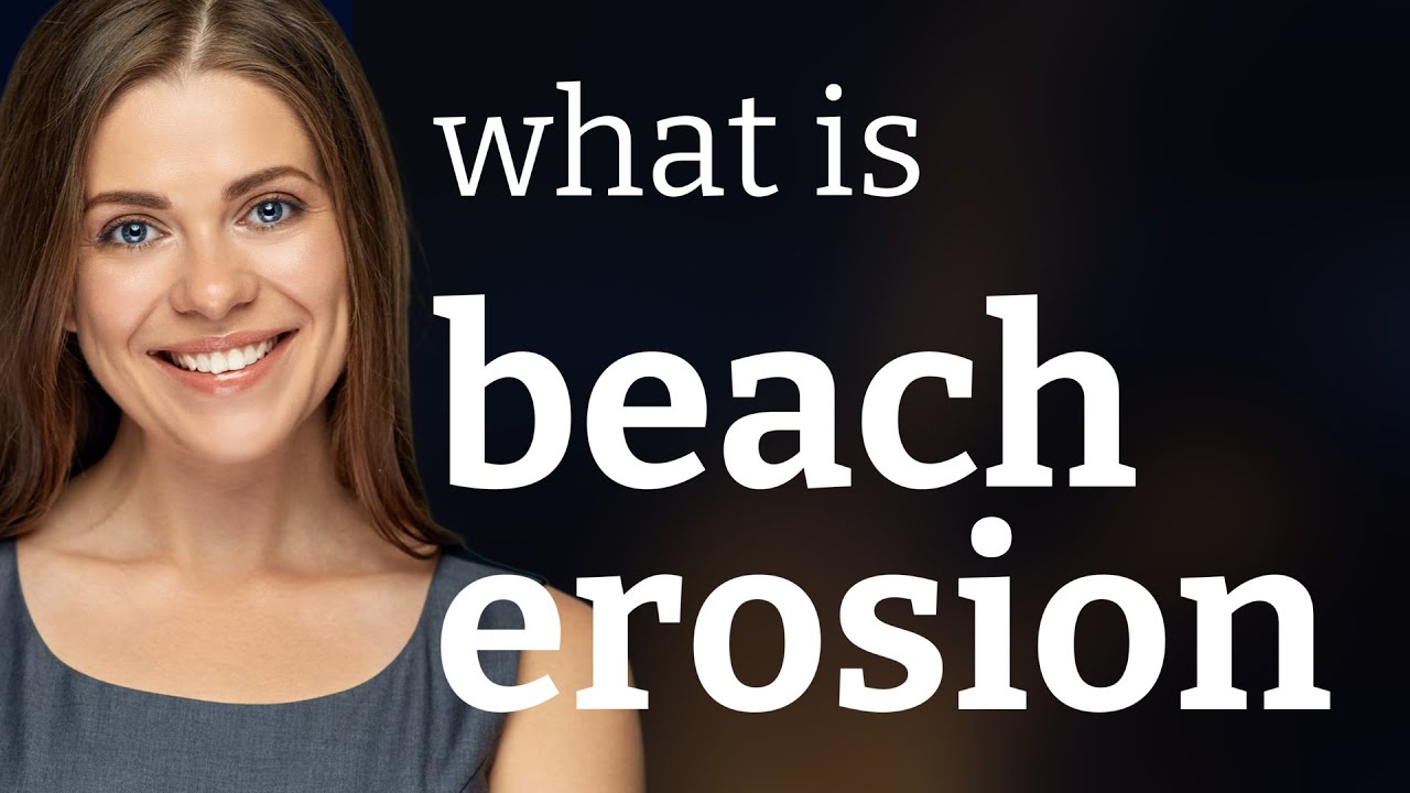 Understanding Beach Erosion: A Simple Guide - YouTube
