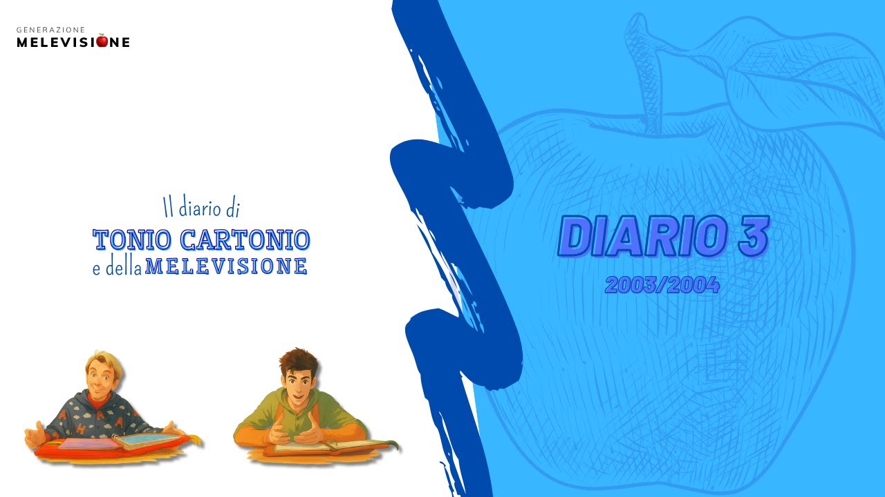 IL DIARIO DI TONIO CARTONIO E DELLA MELEVISIONE 📝 Diario 3 (2003/2004 ...