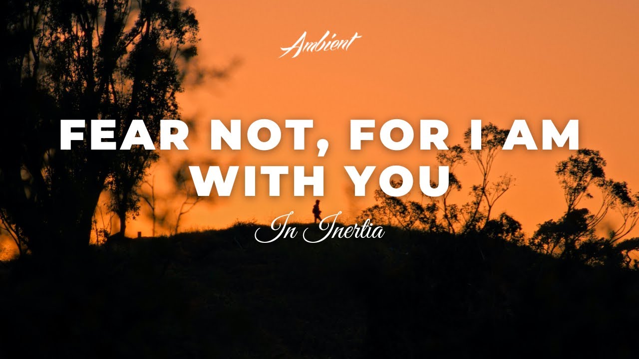 In Inertia - Fear not, for I am with you [postrock instrumental ambient ...