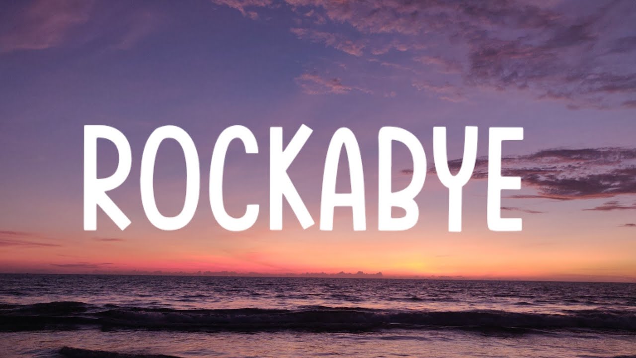 Clean Bandit - Rockabye (Lyrics) Ft. Sean Paul & Anne-Marie - YouTube