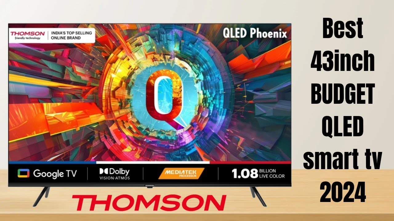 Thomson Phoenix 43inch QLED 4K Smart Google TV Dolby Vision & Atmos ...