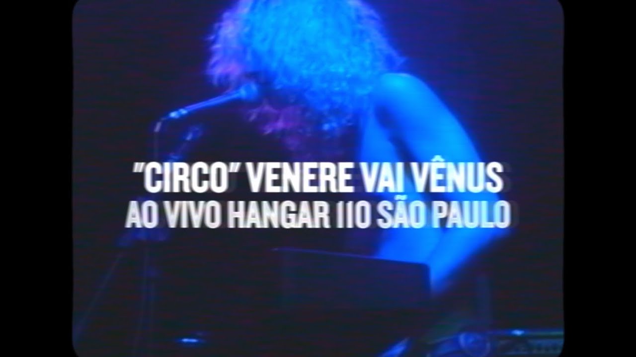 "CIRCO" VENERE VAI VENUS AO VIVO HANGAR 110 (VOYAGE TV) - YouTube