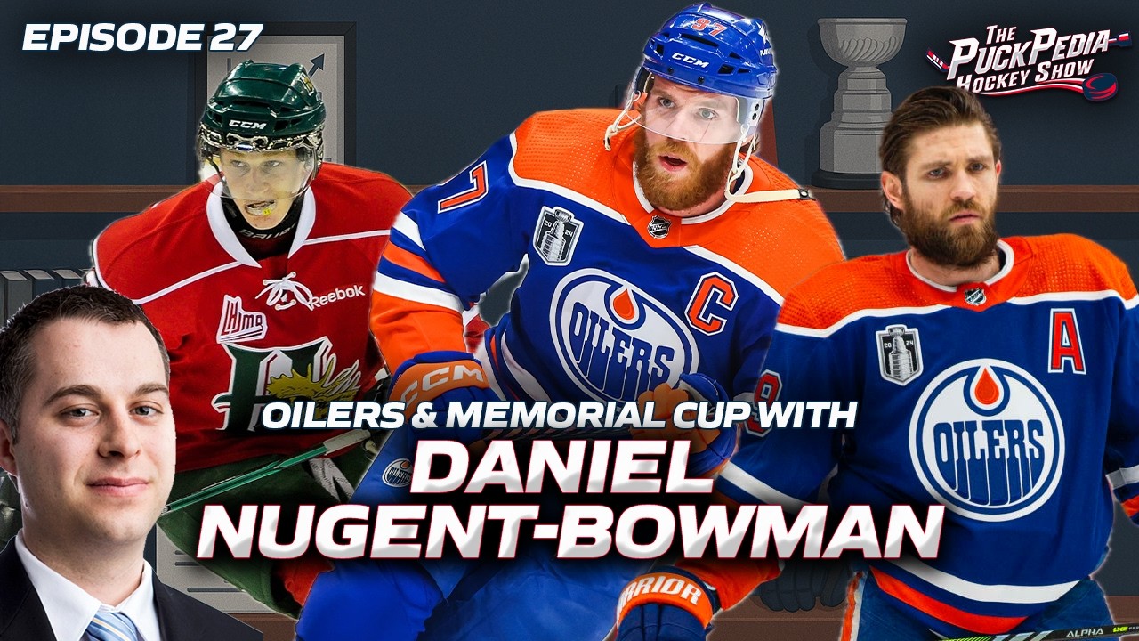 Edmonton Oilers Past, Present & Future ft. Daniel Nugent-Bowman | The ...