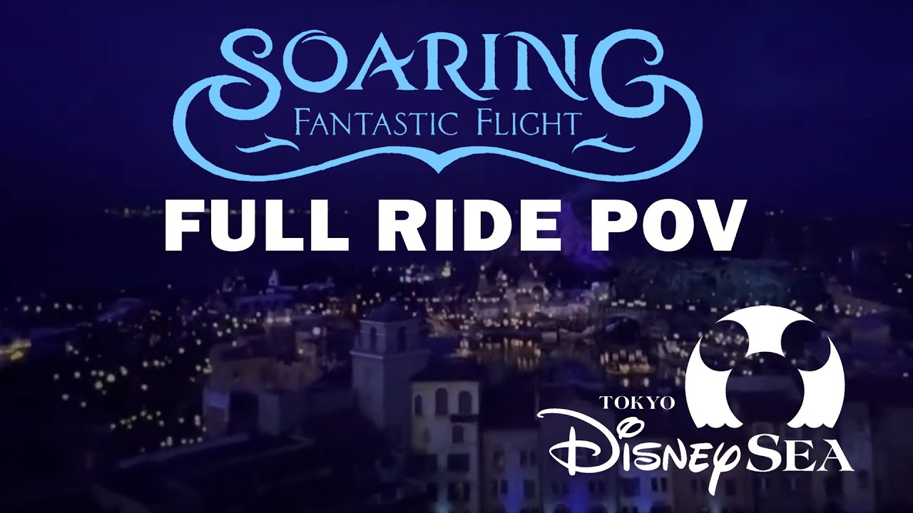 Tokyo DisneySea: Soaring Fantastic Flight FULL RIDE POV - YouTube