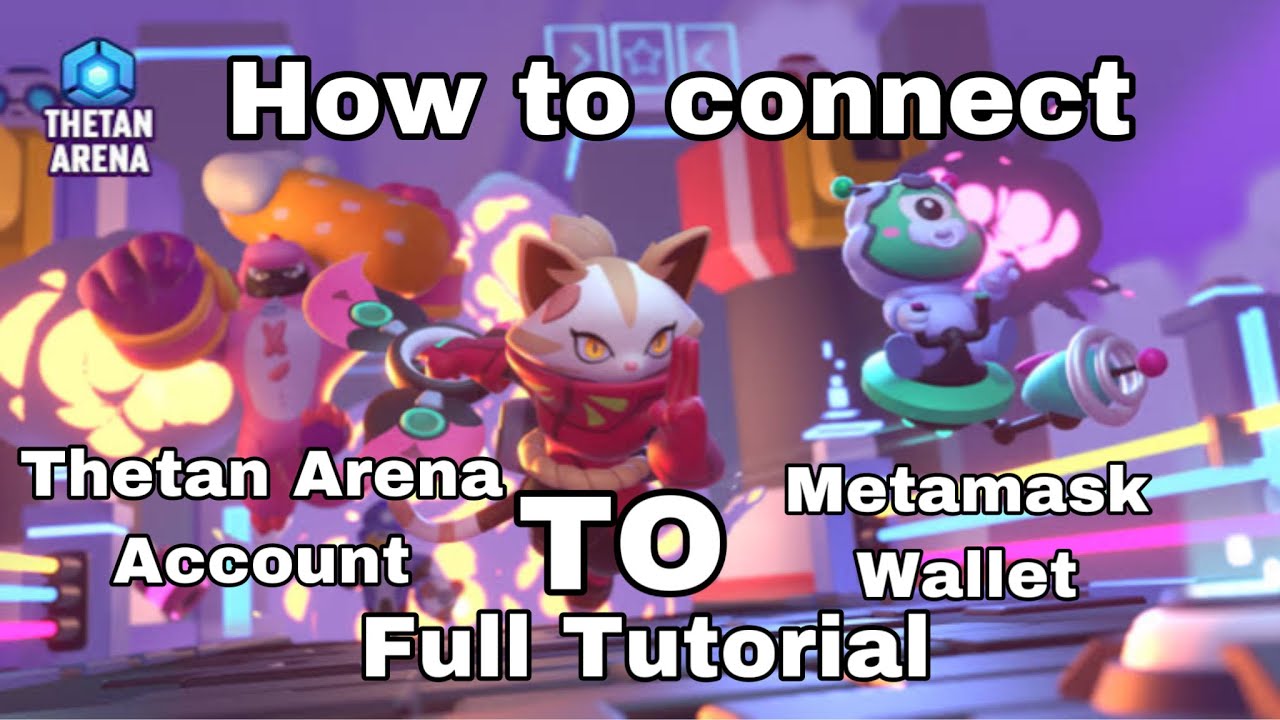 How To Link Thetan Arena account To Metamask Wallet Tutorials - YouTube