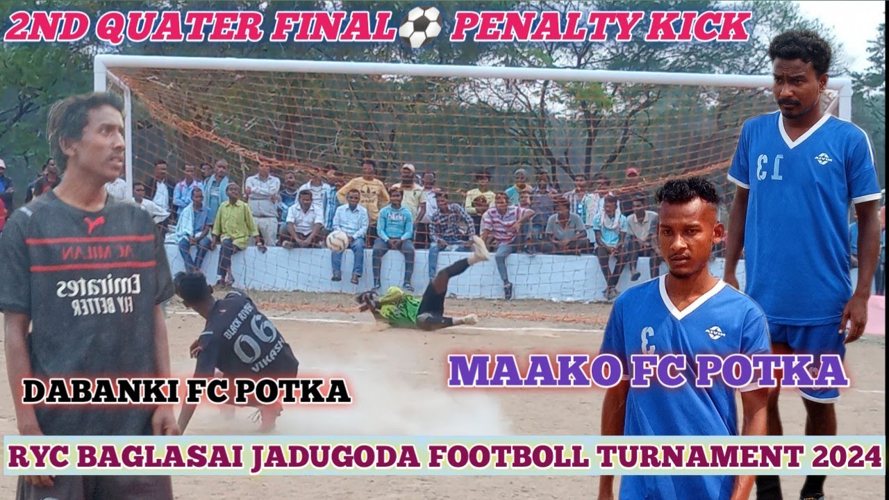 2ND QUATER FINAL⚽ PENALTY KICK/DAABANKI FC POTKA🆚MAAKO FC POTKA//RYC ...