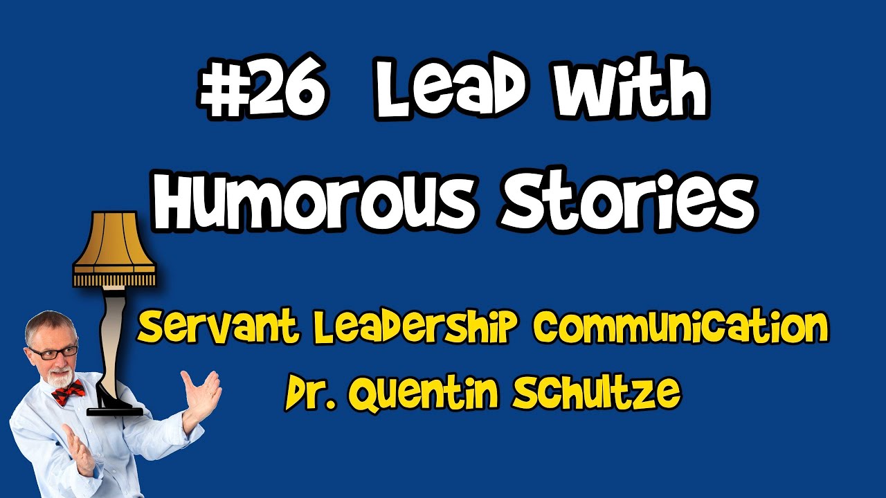 #26 Lead with Humor: Servant Leadership Communication - YouTube
