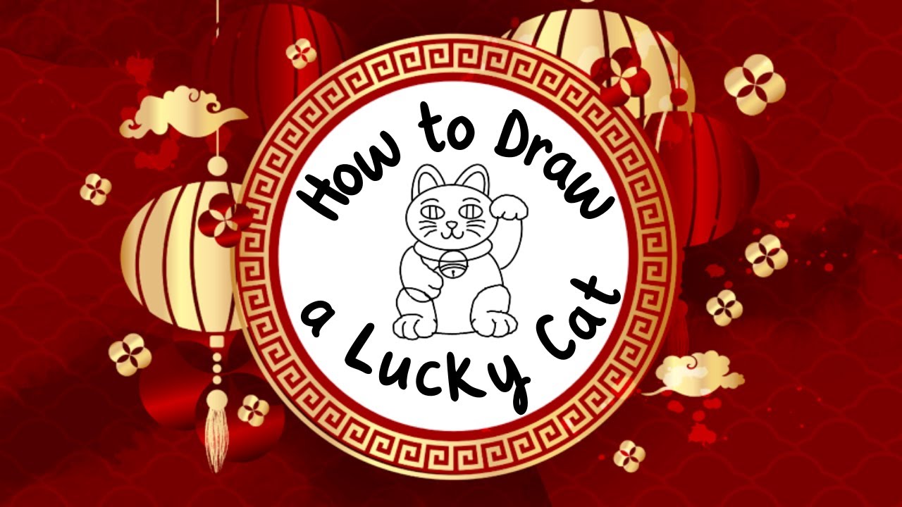 How to Draw a Lucky Cat | Chinese New Year | Simple Art Tutorial for ...