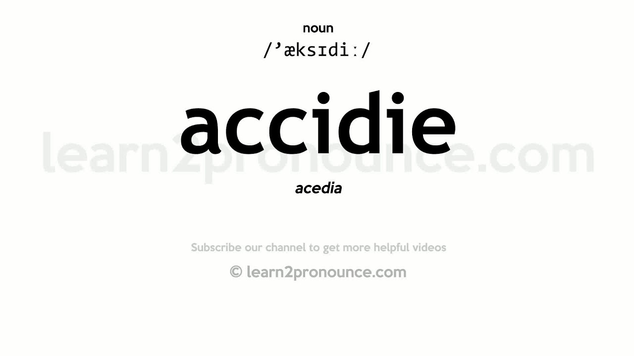 Pronunciation of Accidie | Definition of Accidie - YouTube