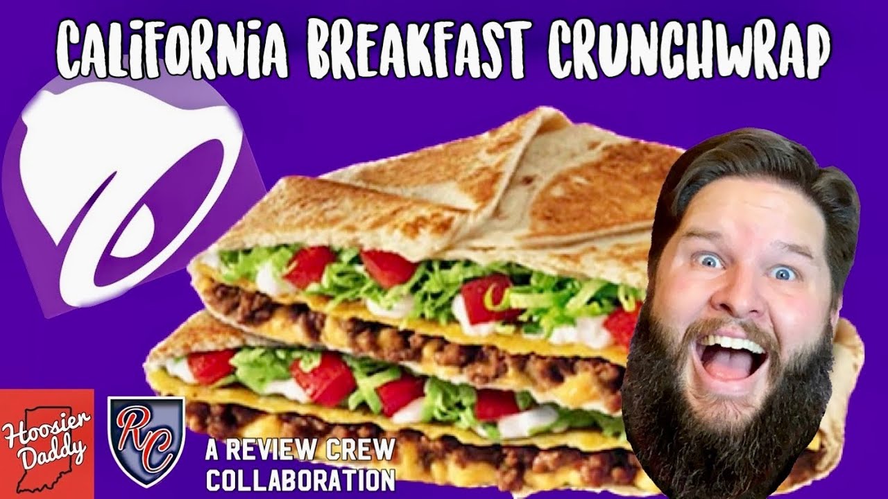 California Breakfast Crunchwrap from Taco Bell | A Review Crew Collab ...