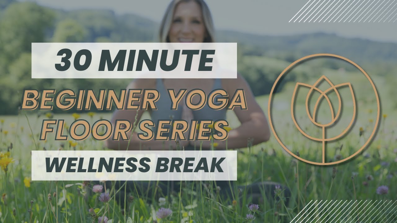 30 Minute Beginner Yoga Floor Series - YouTube