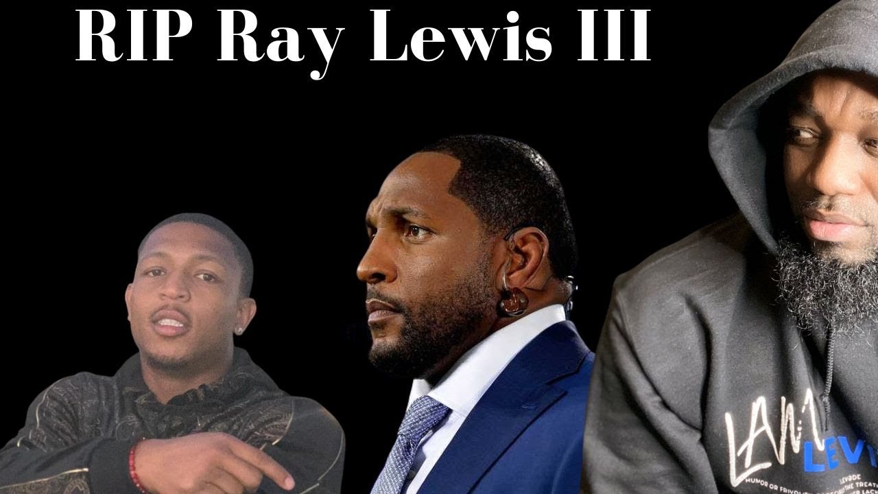 Remembering Ray Lewis III | Condolences to the Lewis Family | Ray Lewis ...