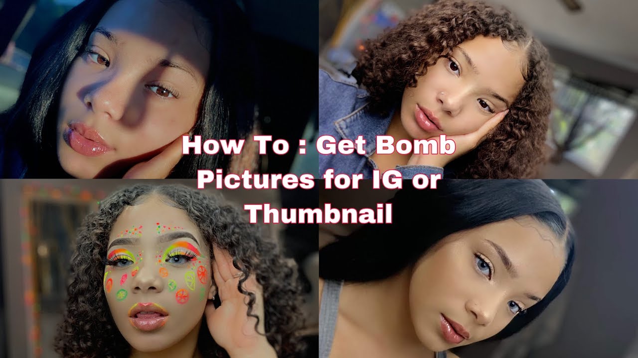 How To: Get Bomb Pictures for IG or Thumbnails ! - YouTube