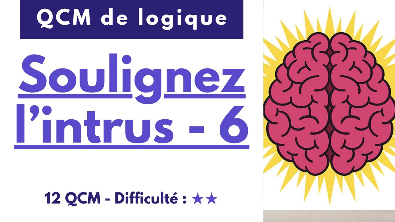 Soulignez l’intrus - 6 (12 QCM de logique) - YouTube