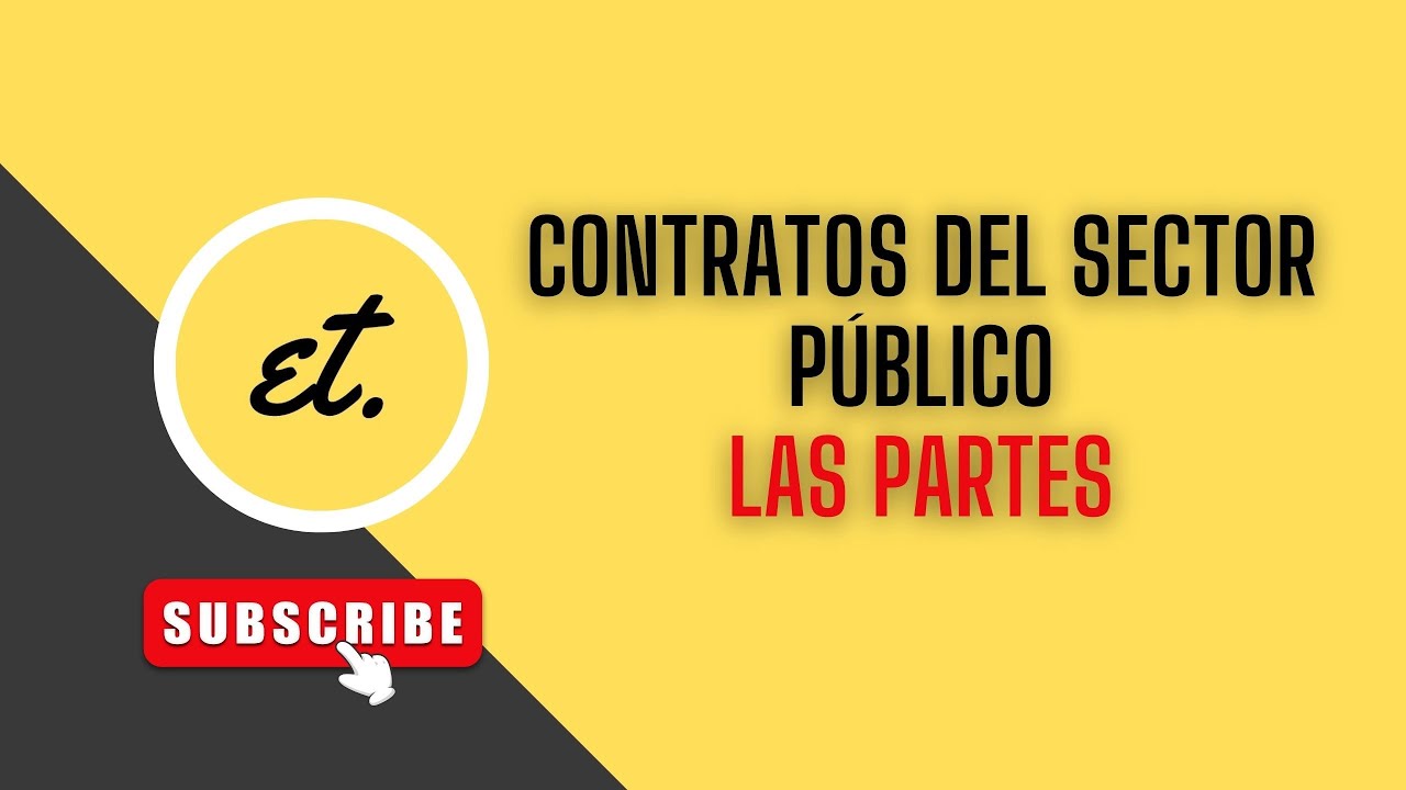 Los CONTRATOS DEL SECTOR PÚBLICO. Los órganos de contratación y el ...