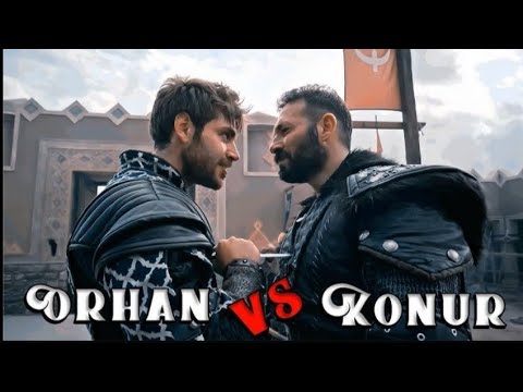 Konur Alp vs Orhan gazi||#whatsappstatus #viralvideo #status #whatsapp #video